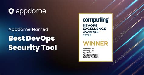 Appdome Named Best Devops Security Tool At Computings 2025 Devops Excellence Awards