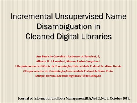 Ppt Incremental Unsupervised Name Disambiguation In Cleaned Digital Libraries Powerpoint