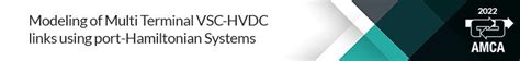 Modeling Of Multi Terminal Vsc Hvdc Links Using Port Hamiltonian Systems Amca