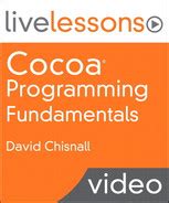 Cocoa Programming Introduction Cocoa Programming Fundamentals LiveLessons Video