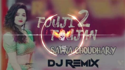 Fouji Foujan 2 Dj Remix Song Haryanavi Sapna Choudhary Dj Vijender