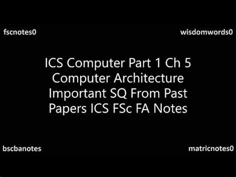 ICS FA Computer Notes Part 1 Chapter 5 Computer Architecture Short Questions From Past Papers