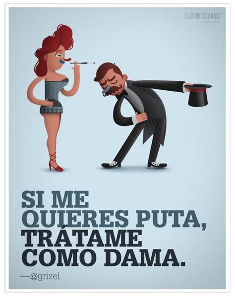 Soy De Otro Planeta Si Me Quieres Puta TrÁtame Como Dama