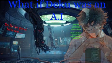 What If Deku Was An A I Part 8 Panic In The Robot Youtube