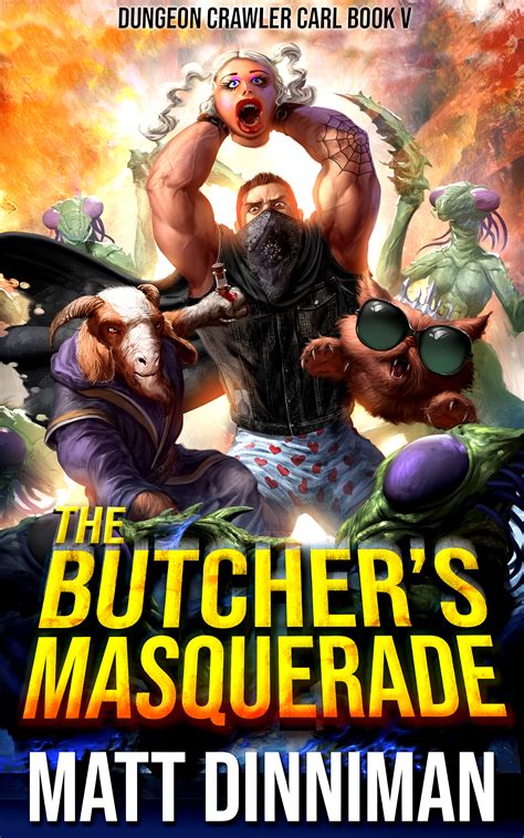 The Butchers Masquerade By Matt Dinniman The Storygraph