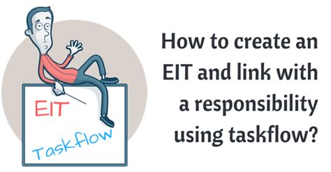 How To Create An Eit And Link With A Responsibility Using Taskflow