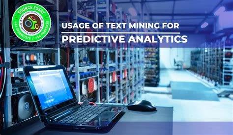 Usage Of Text Mining For Predictive Analytics Write My Essay For Me