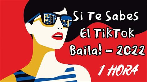 Si Te Sabes El Tiktok Baila 2022 Youtube