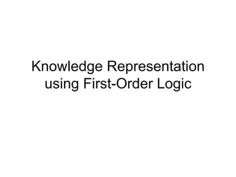 Knowledge Engg Using And In Fol Ppt
