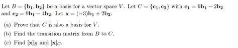 Solved Let B B B Be A Basis For A Vector Space V Let Chegg