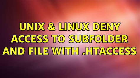 Unix And Linux Deny Access To Subfolder And File With Htaccess 3