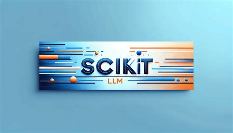Large Language Models With Scikit Learn A Comprehensive Guide To