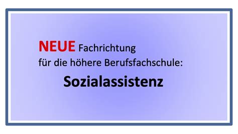 Neue Fachrichtung Sozialassistenz Der Höheren Berufsfachschule Hbf