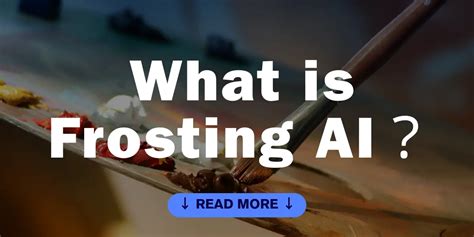 What Is Frosting Ai And How To Use？