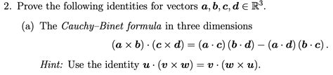 Solved 2 Prove The Following Identities For Vectors A B
