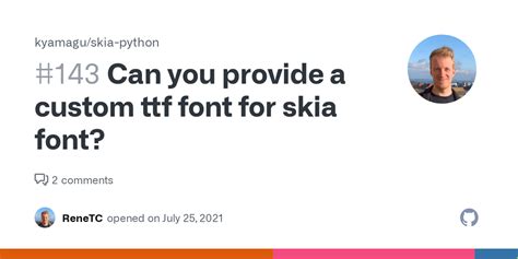 Can You Provide A Custom Ttf Font For Skia Font Issue 143 Kyamagu