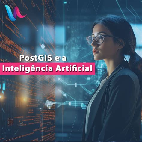webgis tech no linkedin gis webgis geoprocessamento tech postgres postgis ia postgres