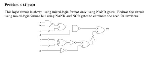 Problem 4 2 Pts This Logic Circuit Is Shown Using Mixed Logic Format Only Using Nand Gates