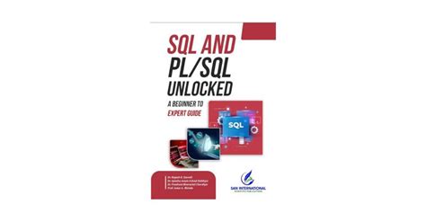 Sql And Plsql Unlocked A Beginner To Expert Guide Programming