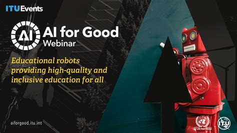 Educational Robots Providing High Quality And Inclusive Education For All Ai For Good