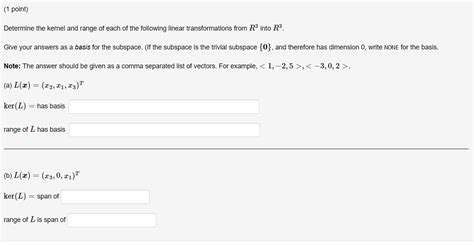 Solved Determine The Kernel And Range Of Each Of The Chegg Com