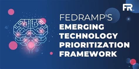 Fedramps Emerging Technology Prioritization Framework Overview And Request For Comment