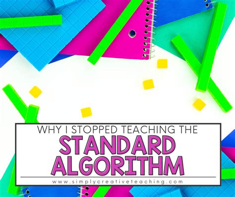 Why I Stopped Teaching The Standard Algorithm Simply Creative Teaching