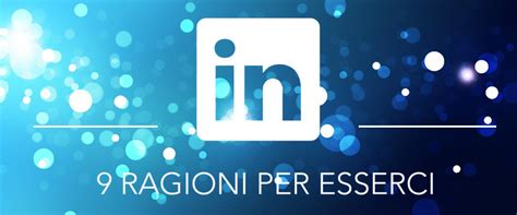 linkedin 8 1 motivi per cui un azienda dovrebbe esserci