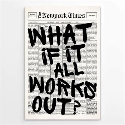 Trendy What If It All Works Out Poster Black And White