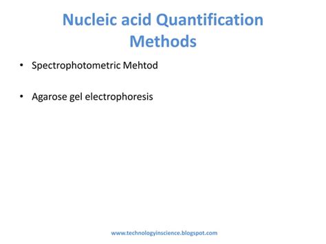 Nucleic Acid Quantification Methods Dna Rna Quantification Pptx Chemistry Science