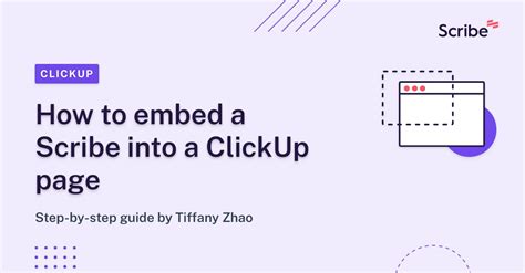 How To Embed A Scribe Into A Clickup Page Scribe