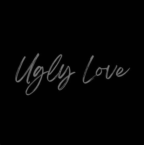 Pin On Ugly Love