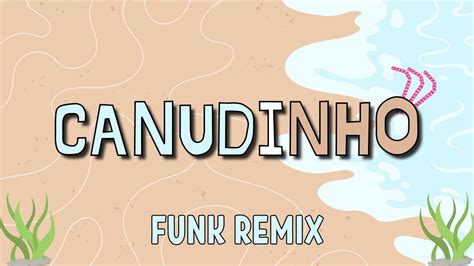 Beat Canudinho Funk Remix By Marcoti Beats Youtube