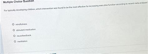 Solved Multiple Choice QuestionFor Typically Developing Chegg Com