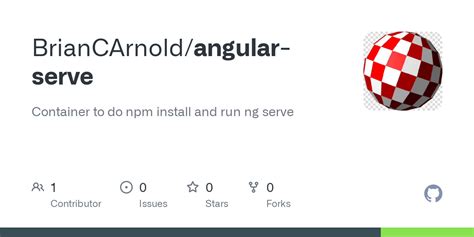 Github Briancarnoldangular Serve Container To Do Npm Install And Run Ng Serve