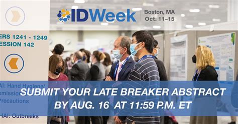 Idweek Late Breaking Abstract Submissions Are Limited To High Impact