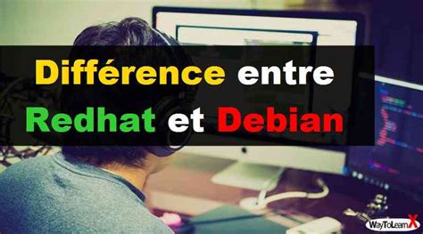 Différence Entre Redhat Et Debian Waytolearnx