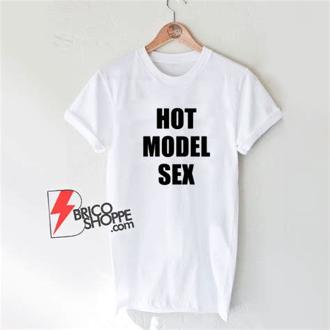 Hot Model Sex T Shirt Bricoshoppe Com