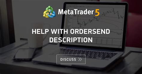 Help With Ordersend Description Forex For Beginners Mql4 And Metatrader 4 Mql4 Programming