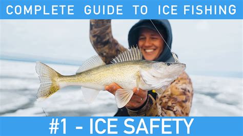 Complete Guide To Ice Fishing 1 Ice Safety Jay Siemens