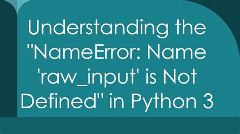 Understanding The Nameerror Name Rawinput Is Not Defined In Python 3 Youtube