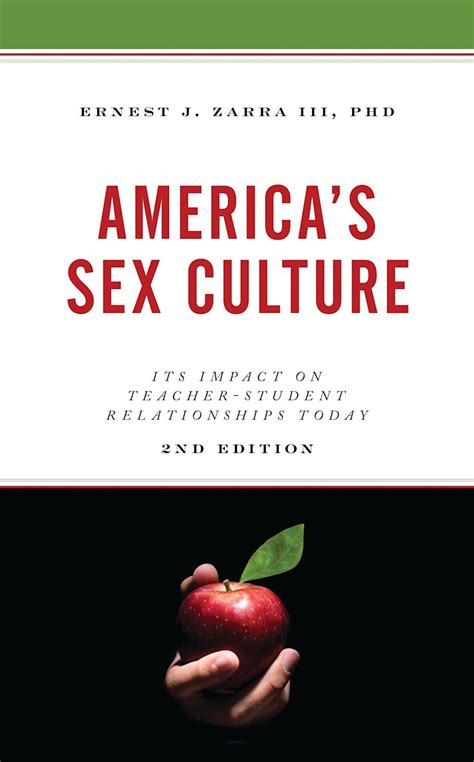 Americas Sex Culture Its Impact On Teacher Student Relationships
