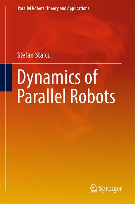 Parallel Robots Theory And Applications Dynamics Of Parallel Robots
