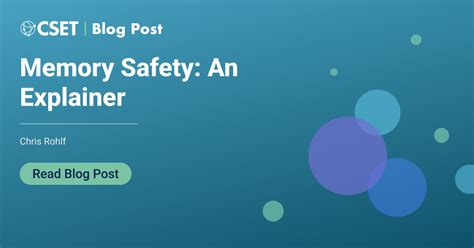 Memory Safety An Explainer Center For Security And Emerging Technology