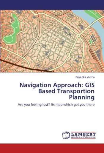 Sell Buy Or Rent Navigation Approach Gis Based Transportion Planni 9783848449477 3848449471