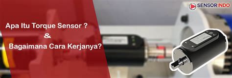 Apa Itu Torque Sensor Cara Kerja Torque Sensor Sensorindo Com