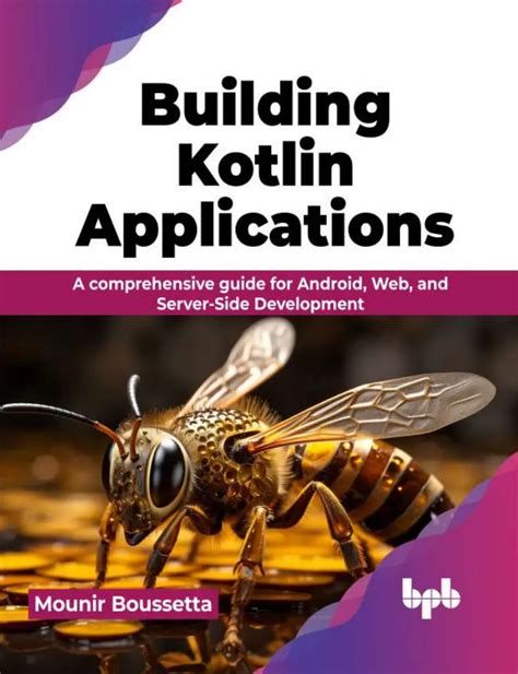 🔥 Скачать бесплатно Building Kotlin Applications A Comprehensive Guide For Android Web And