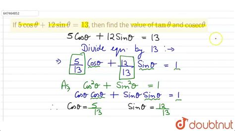 If 5 Cos Theta 12 Sin Theta 13 Then Find The Value Of Tan Theta And Cosec Theta Class 14