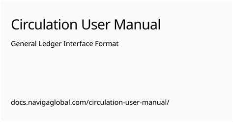 General Ledger Interface Format Circulation User Manual