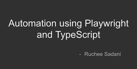 Automation Using Playwright And Typescript By Sadaniruchee Medium